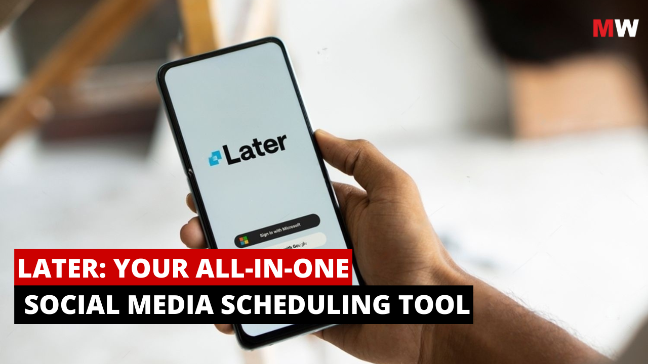 Later-Schedule Social Media Posts Easily with One Powerful Tool