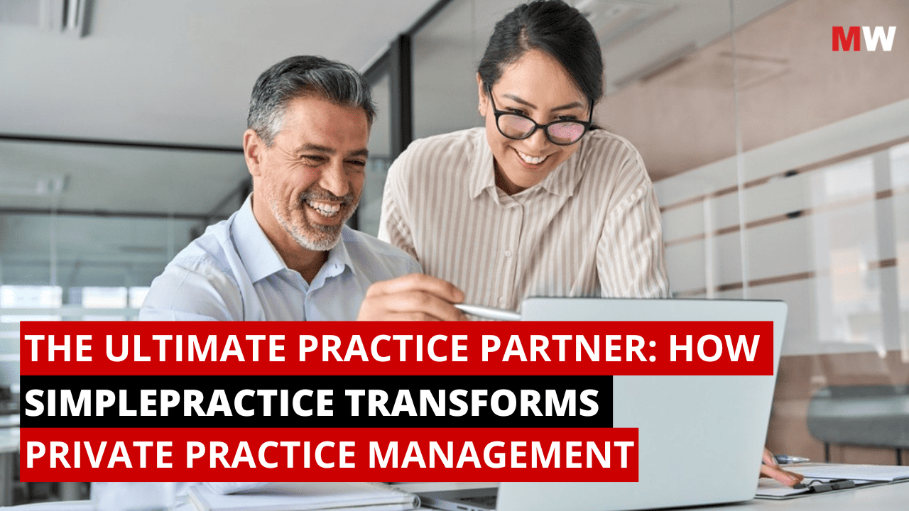 SimplePractice:Your Ultimate Private Practice Tool |Mavenwit